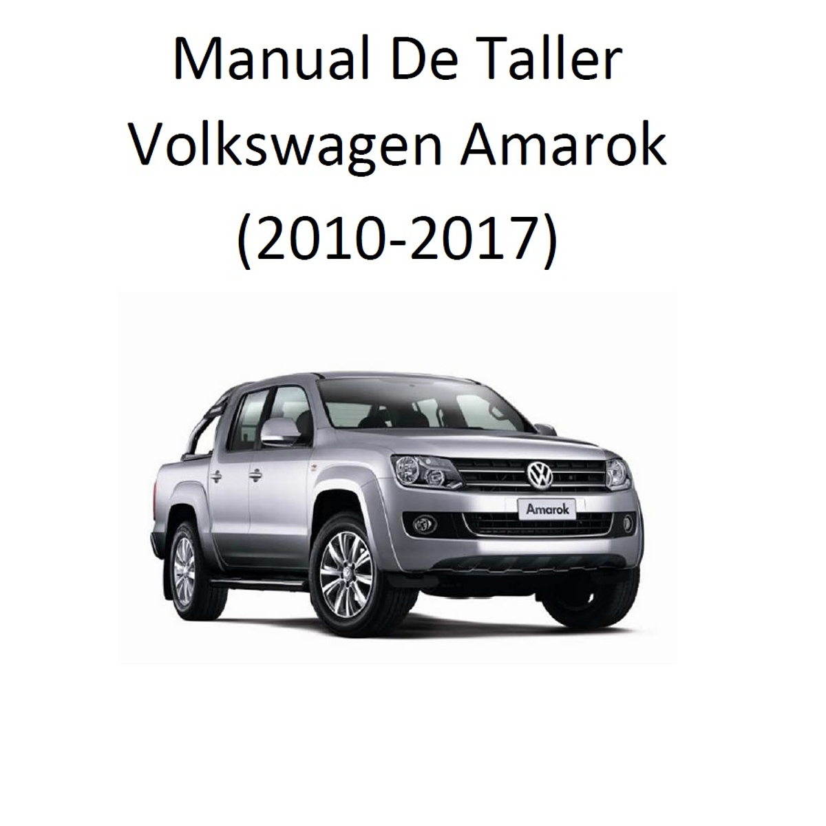 Manual de taller Volkswagen Amarok (2010-2017)