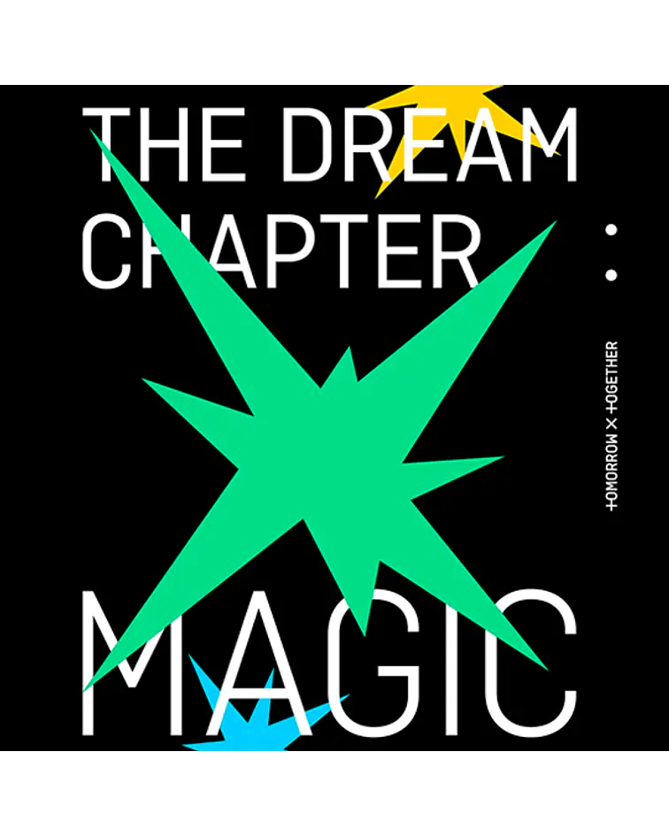 TXT - THE DREAM CHAPTER: MAGIC