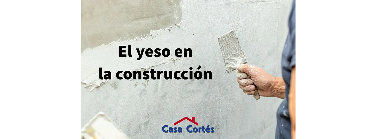 El yeso en la construcción