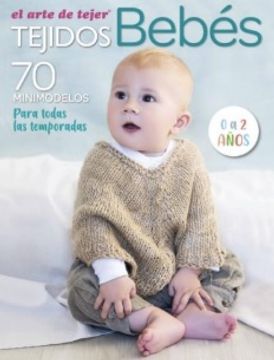Tejidos Bebes 2020. 70 Minimodelos Para Todas Las Tempora...