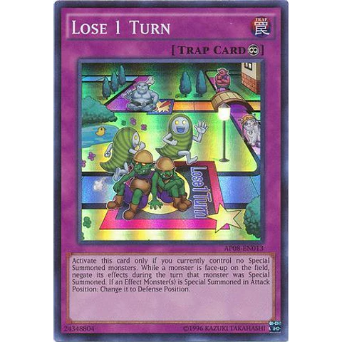 Lose 1 Turn - AP08-EN013 - Super Rare