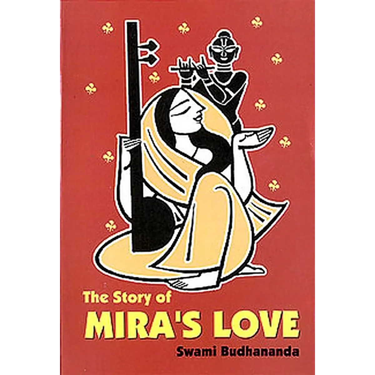The Story of Mira's Love by Swami Budhananda