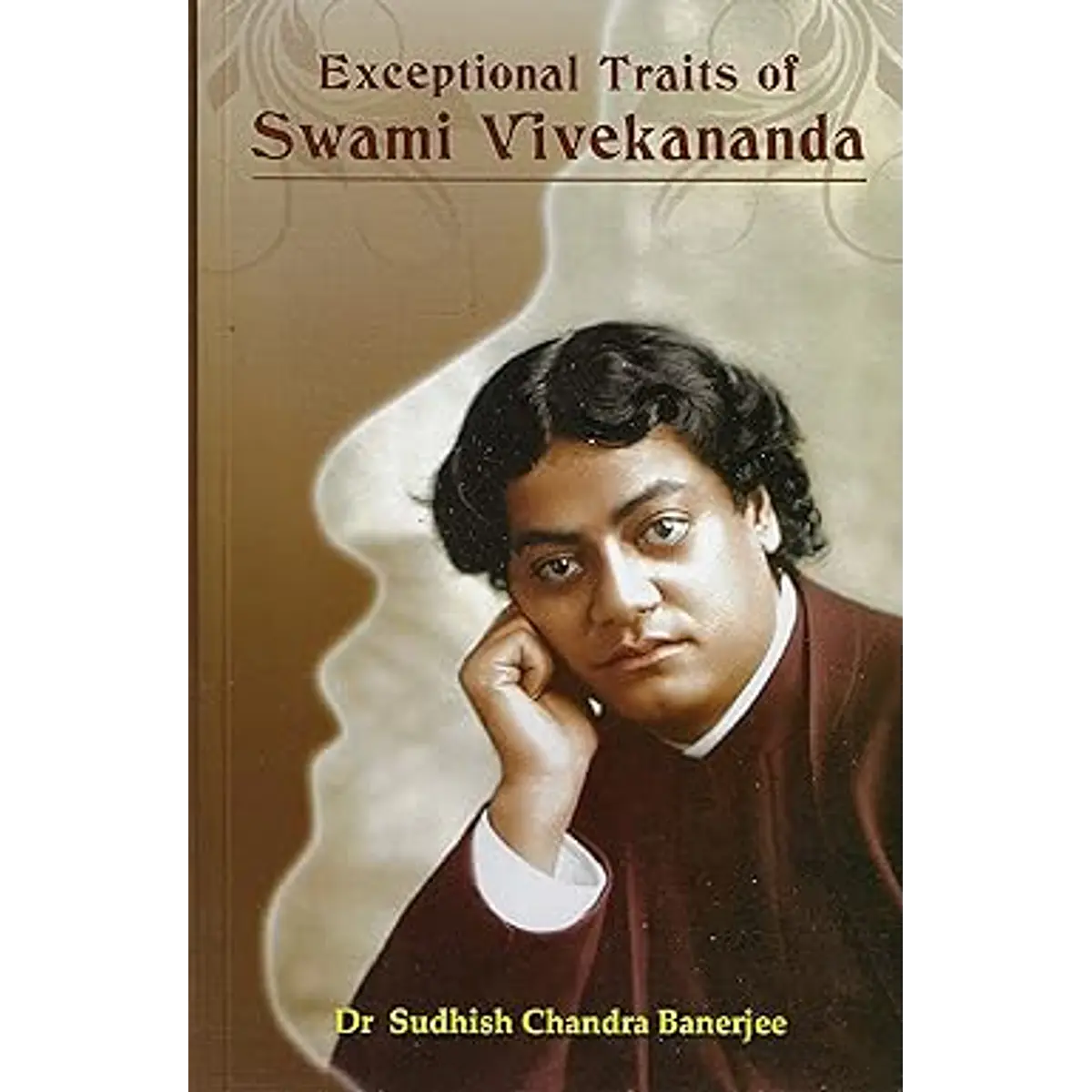 Exceptional Traits of Swami Vivekananda by Dr. Sudhish Chand