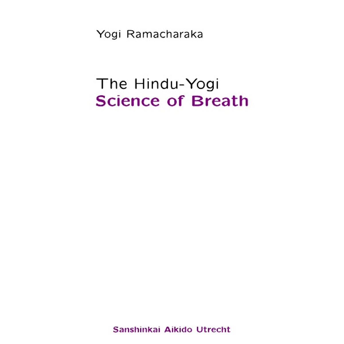 The Hindu-Yogi Science of Breath by Yogi Ramacharaka