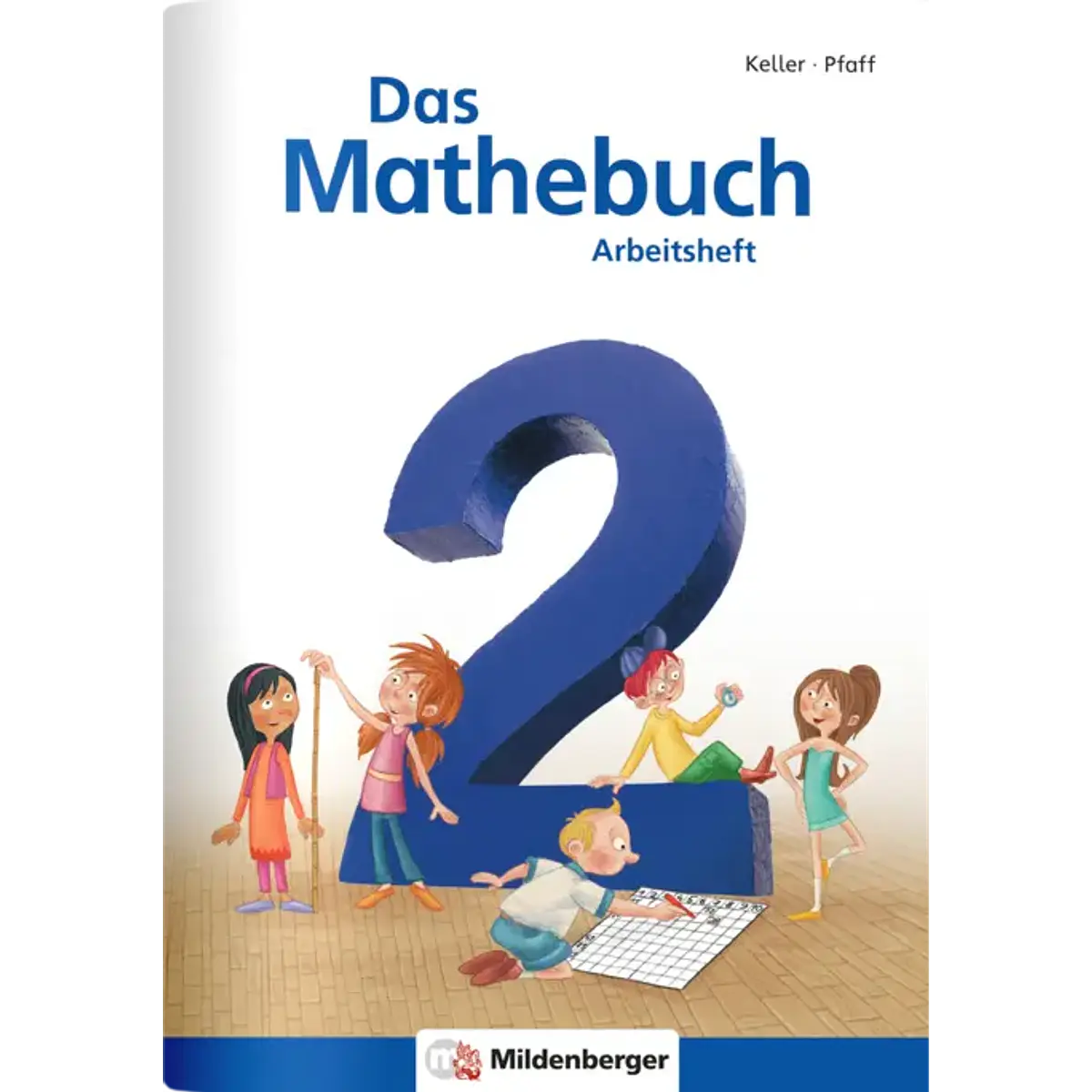 Das Mathebuch 2 - Arbeitsheft