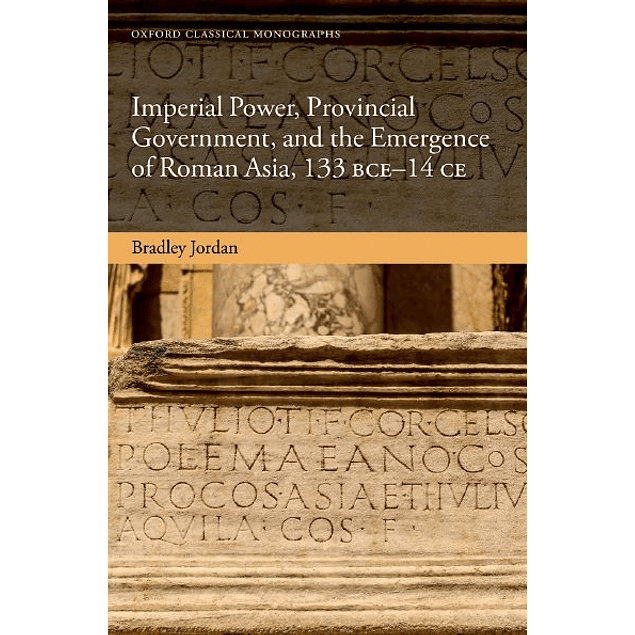 Imperial Power, Provincial Government, and the Emergence of