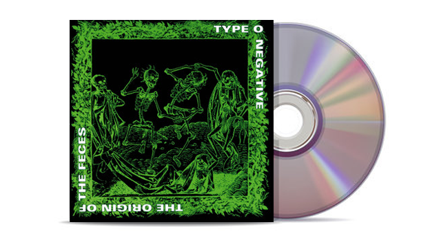 TYPE O NEGATIVE – THE ORIGIN OF THE FECES -- CD