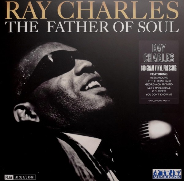 RAY CHARLES –-------------------------- THE FATHER OF SOUL--