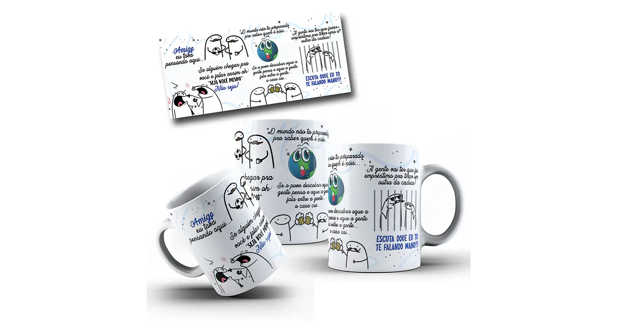 Arte Caneca Flork Amigo, eu tava pensando aqui se alguém