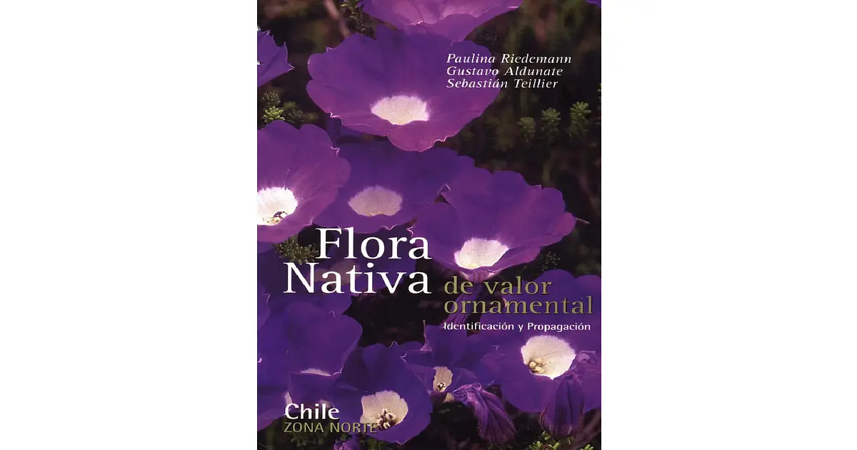 Flora Nativa de Valor Ornamental: Zona Norte