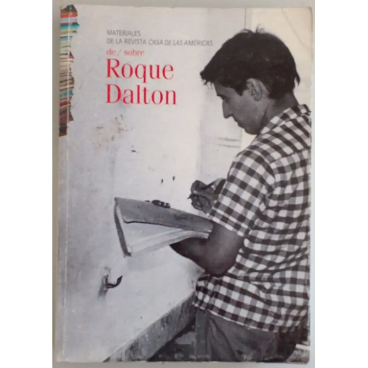 Roque Dalton. Selección de Aurelio Alonso - Sandra Valmañ...
