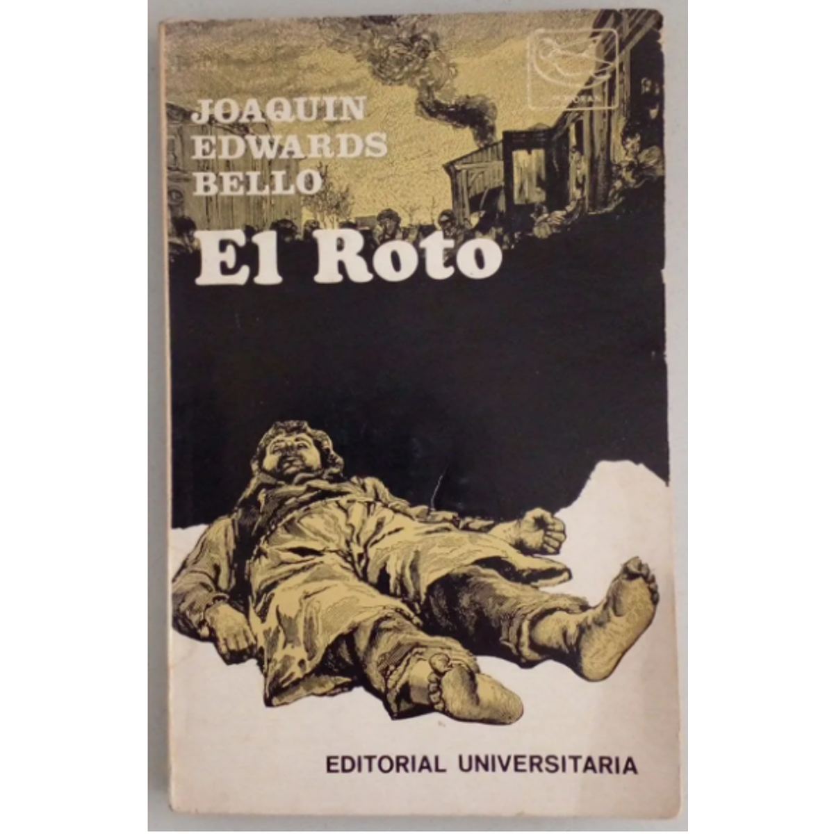 El Roto. Joaquín Edwards Bello.