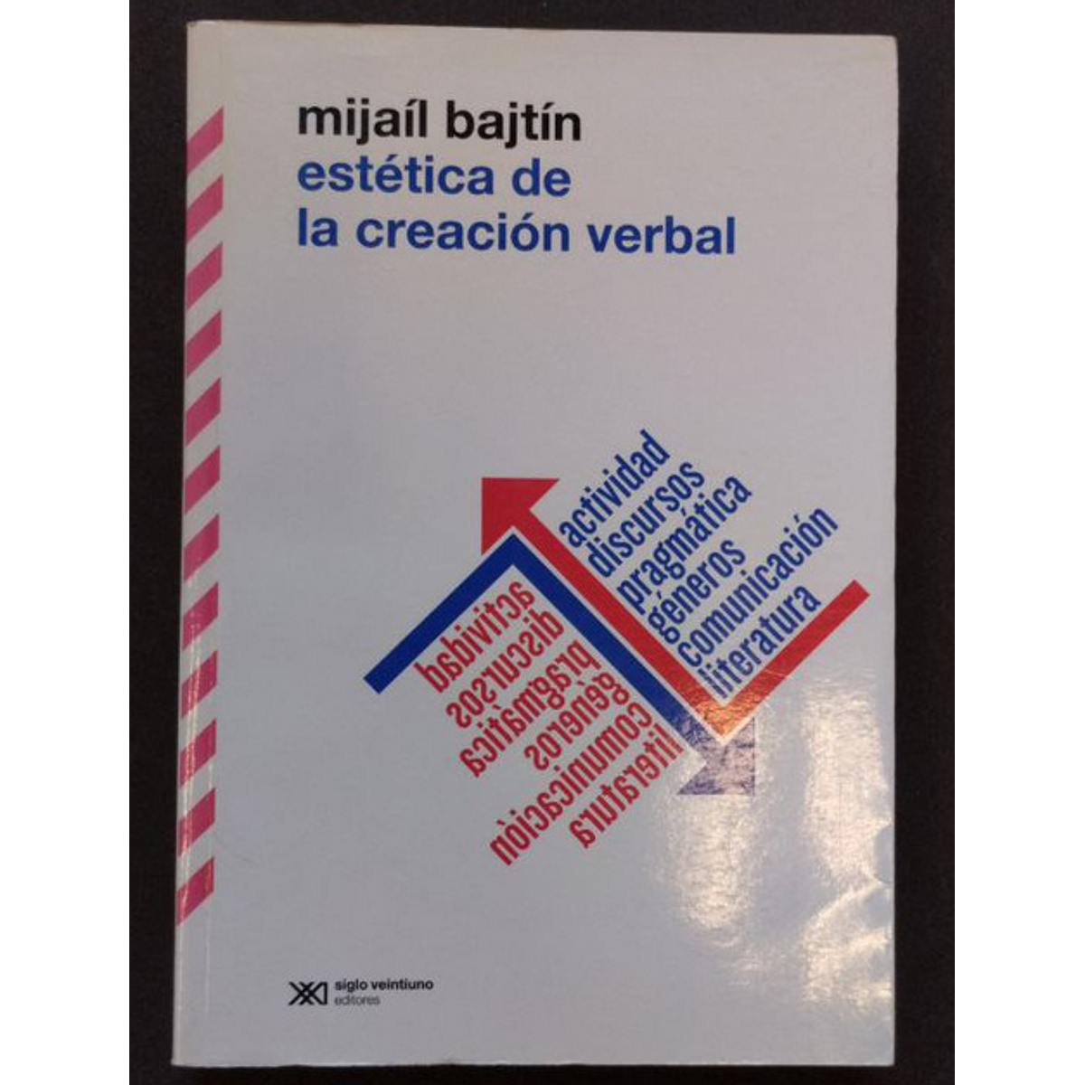 Mijaíl Bajtín. Estética de la creación verbal.