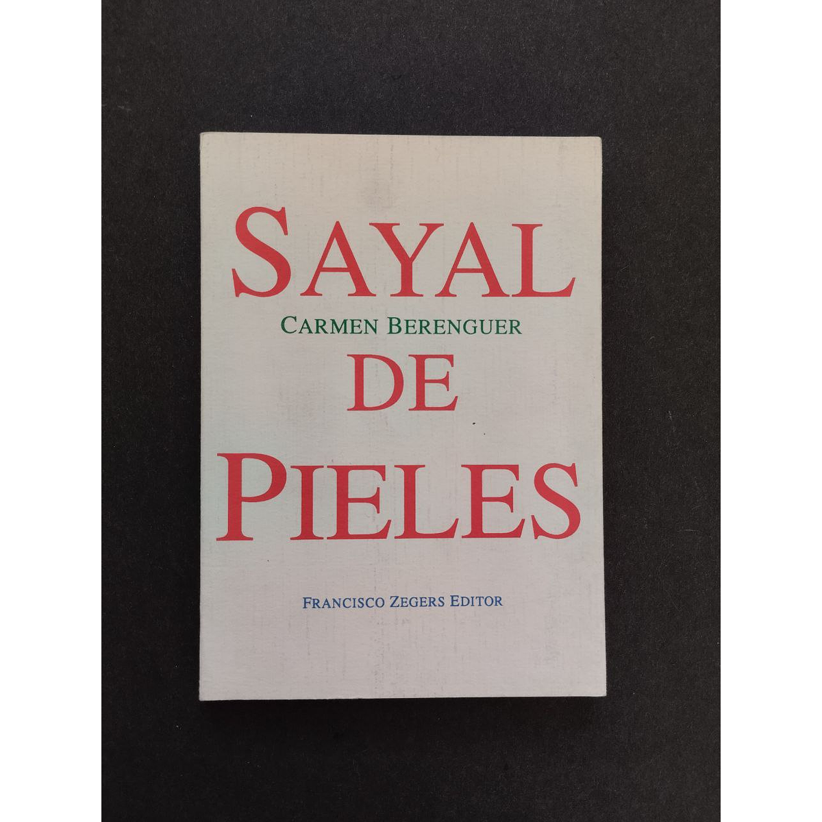 Carmen Berenguer. Sayal de pieles.