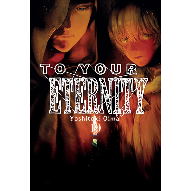 To your eternity 19