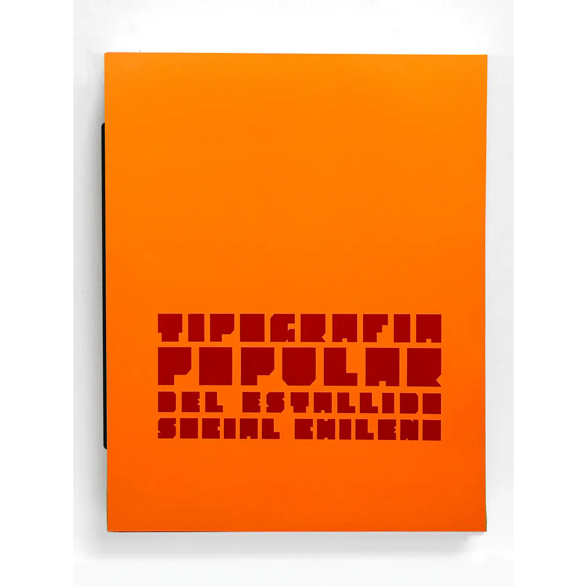 TIPOGRAFÍA POPULAR DEL ESTALLIDO SOCIAL CHILENO