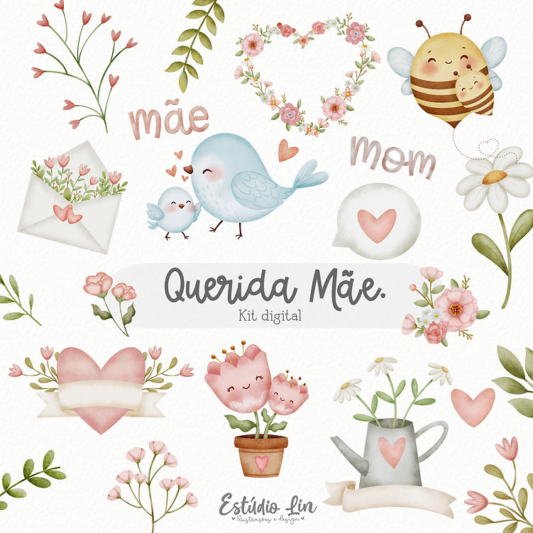 Kit Digital Querida Mãe Dia das Mãe - Estudio Lin