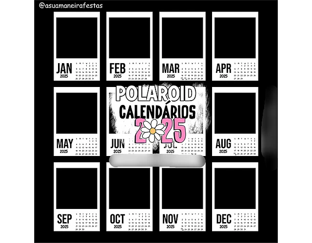 Arquivo Moldura Calendário Polaroid 2025 - a sua maneira