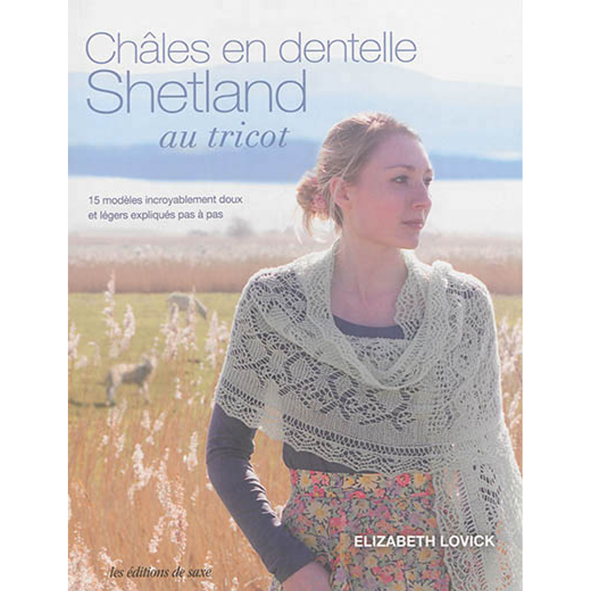 Châles en dentelle shetland au tricot, de Elizabeth Lovick