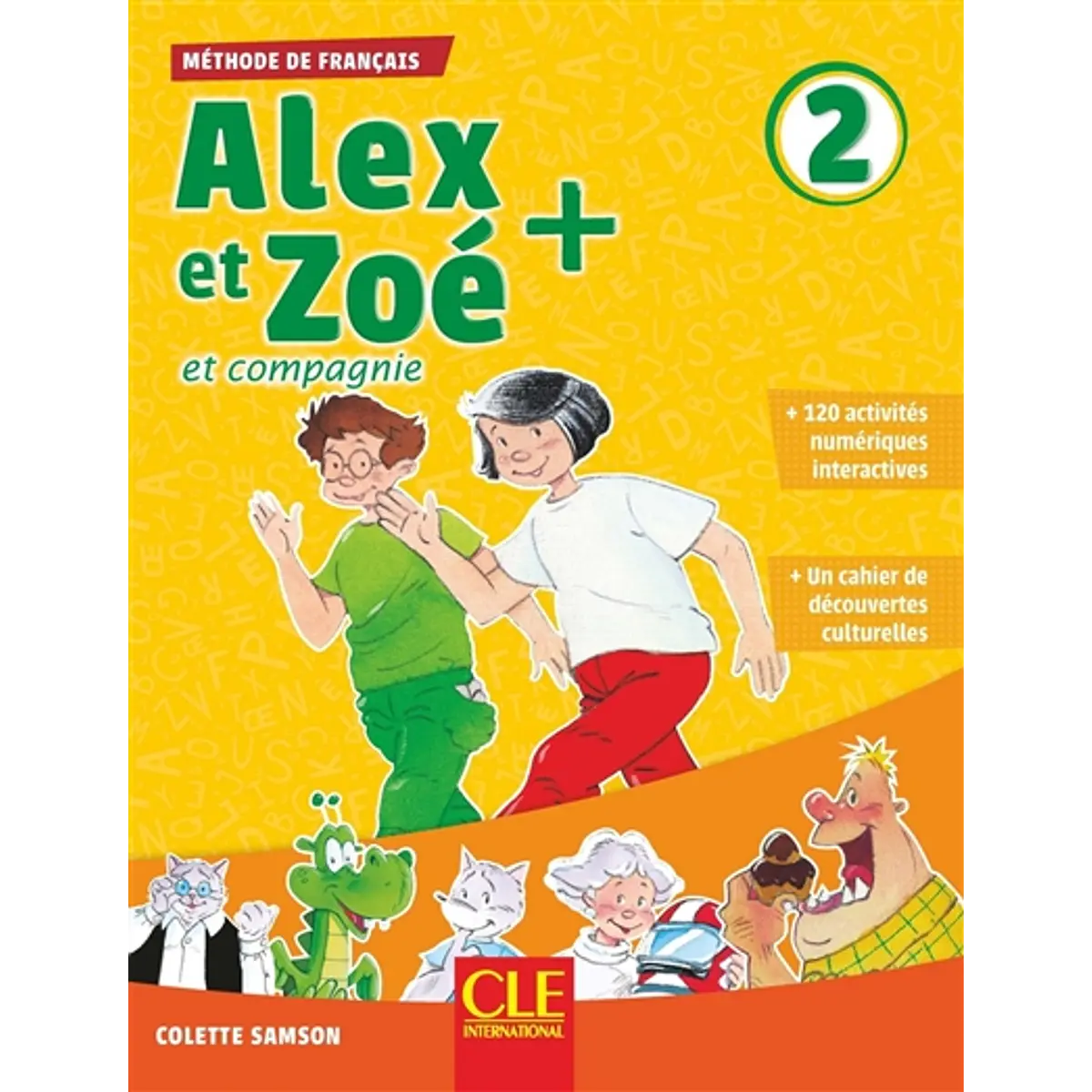 Alex et Zoé et compagnie + 2 : méthode de français, de Colet