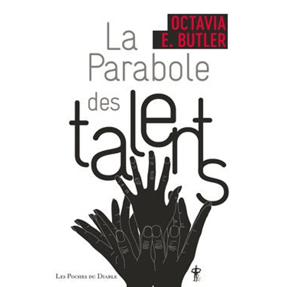 La parabole des talents, de Octavia E. Butler