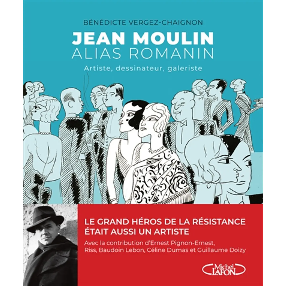 Jean Moulin alias Romanin : artiste, dessinateur, galeriste