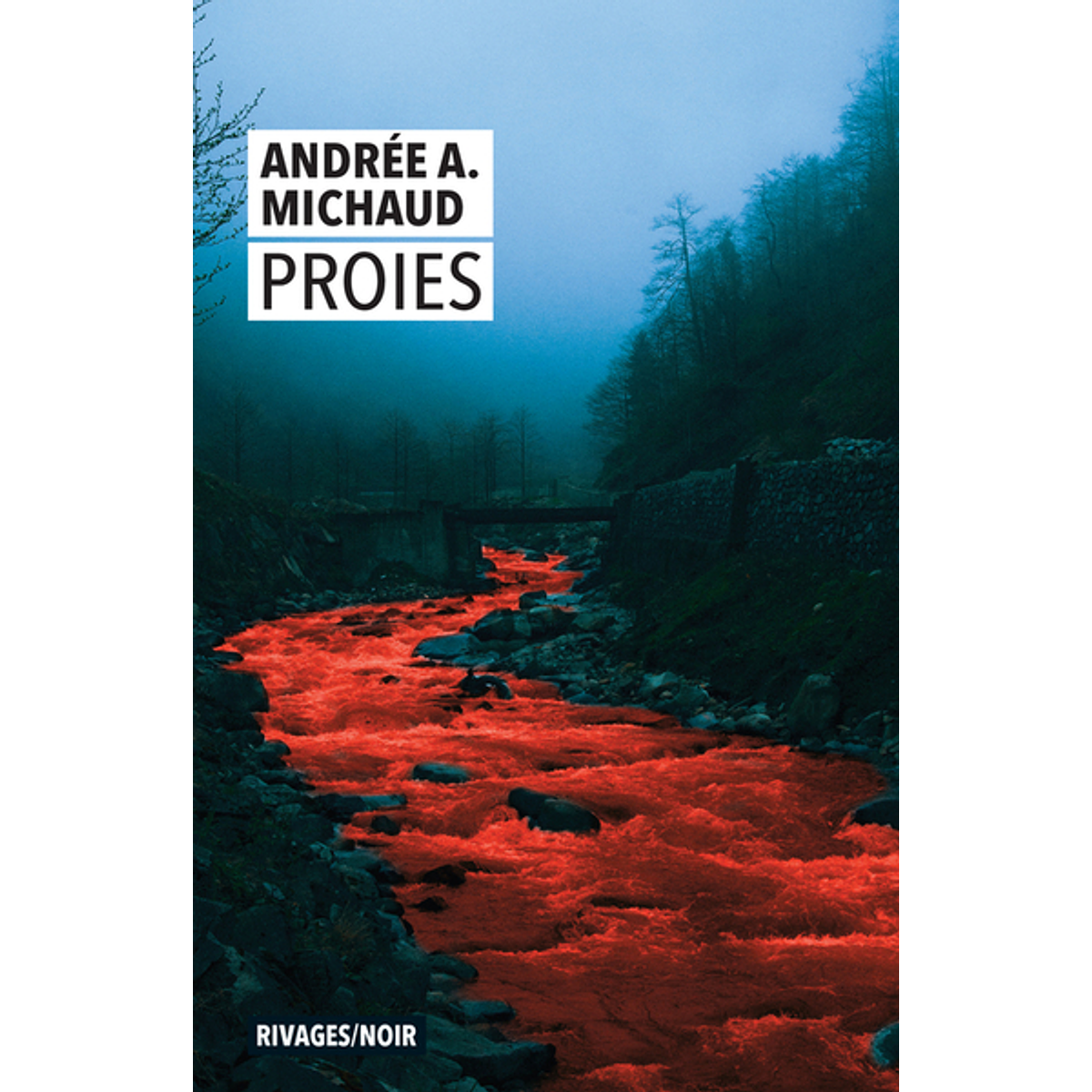 Proies, de Andrée A. Michaud