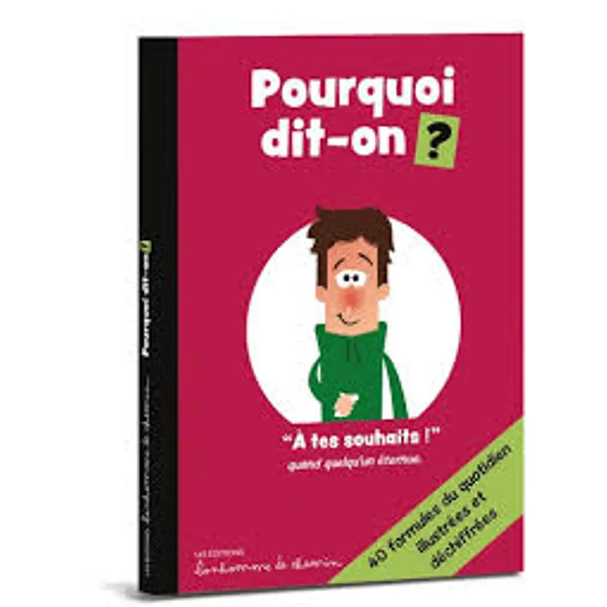 Pourquoi dit-on