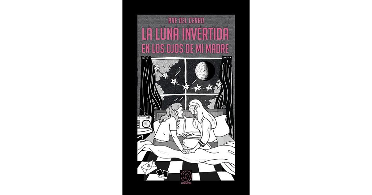 La Luna Invertida En Los Ojos De Mi Madre