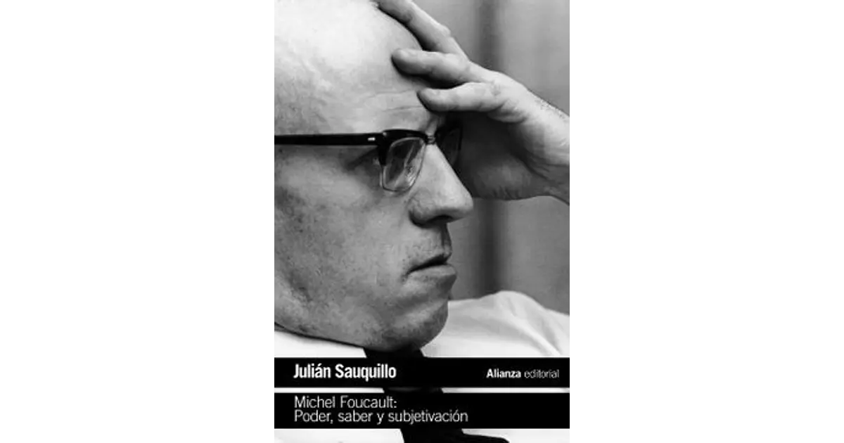 Michel Foucault Poder Saber Y Subjetivacion