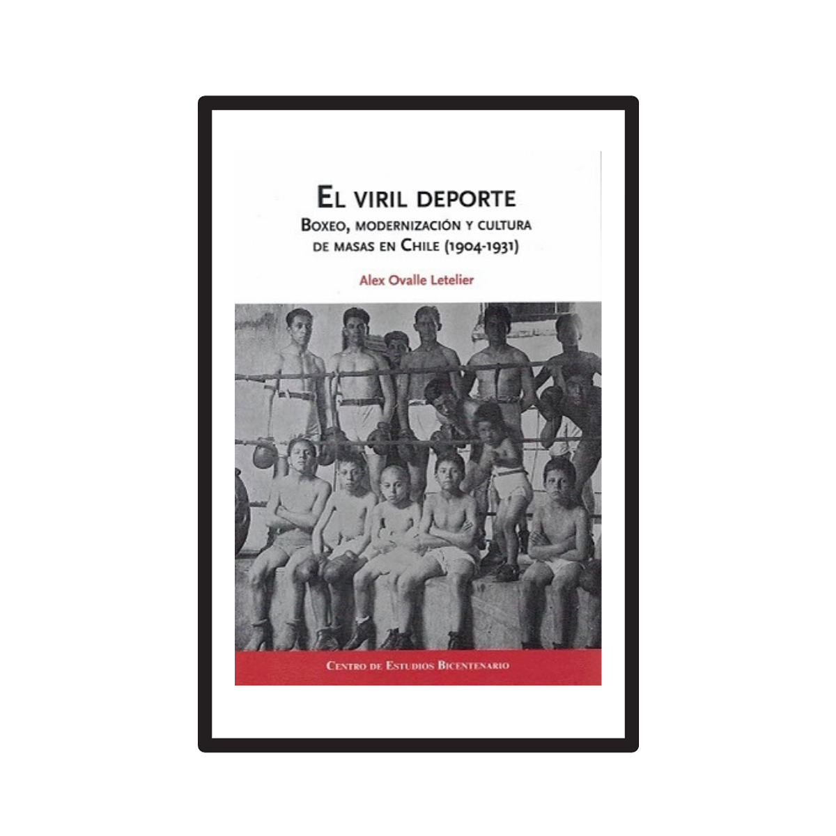 El viril deporte. Boxeo, modernización y cultura de mas... | Librería Culpo