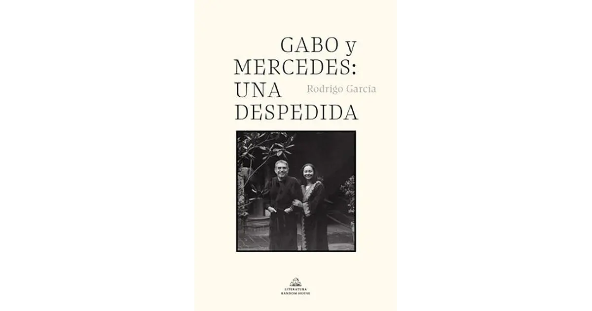 Gabo Y Mercedes Una Despedida - Garcia, Rodrigo