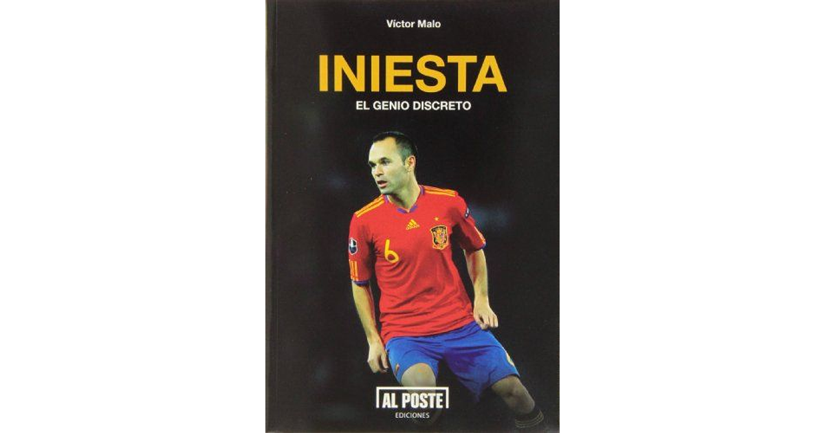 Iniesta El Genio Discreto - Malo, Victor
