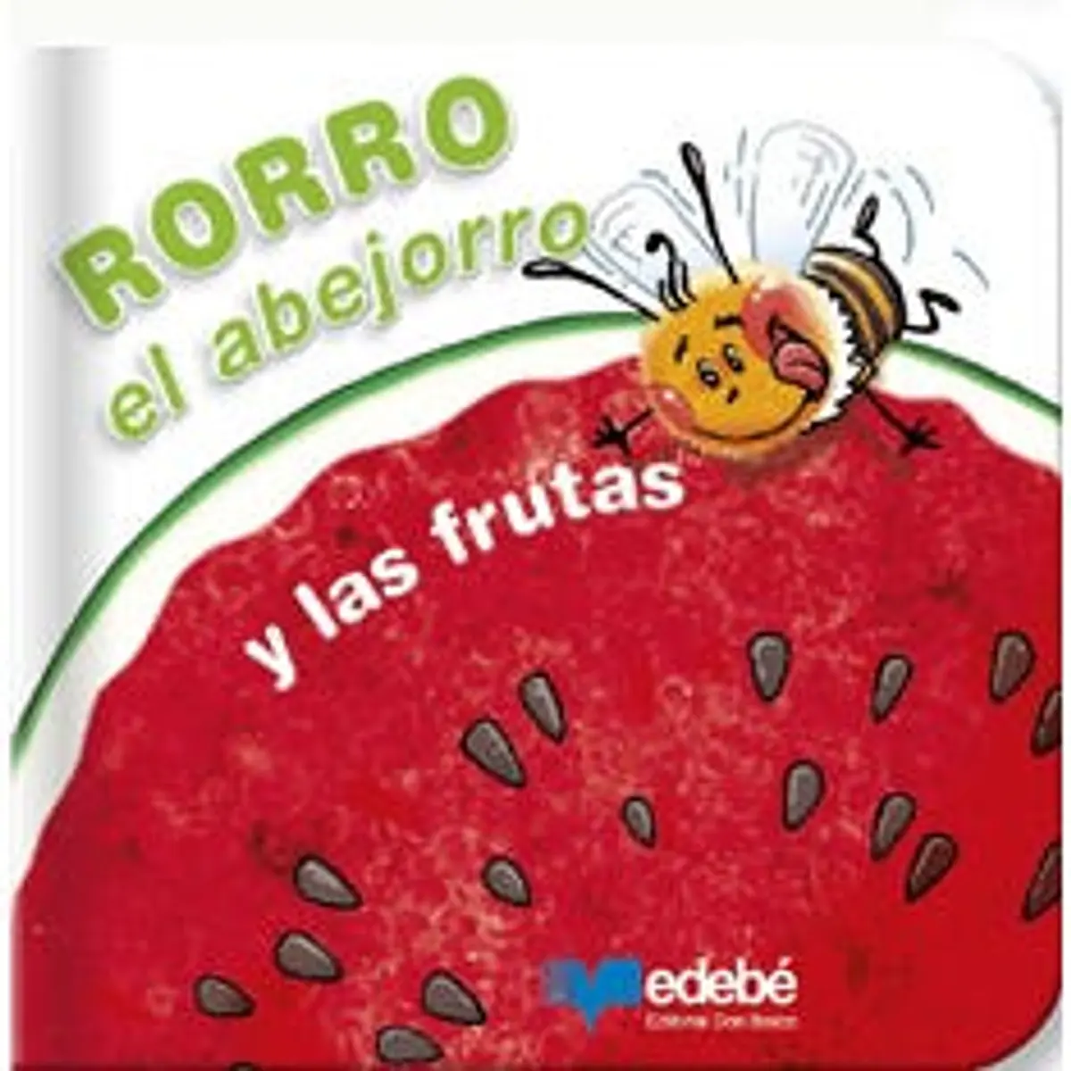 RORRO EL ABEJORRO Y LAS FRUTAS
