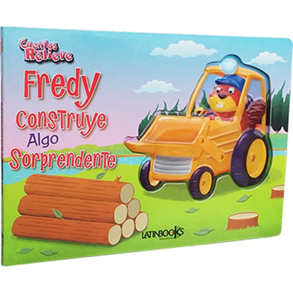 CUENTOS CON RELIEVE - FREDY CONSTRUYE ALGO SORPRENDENTE