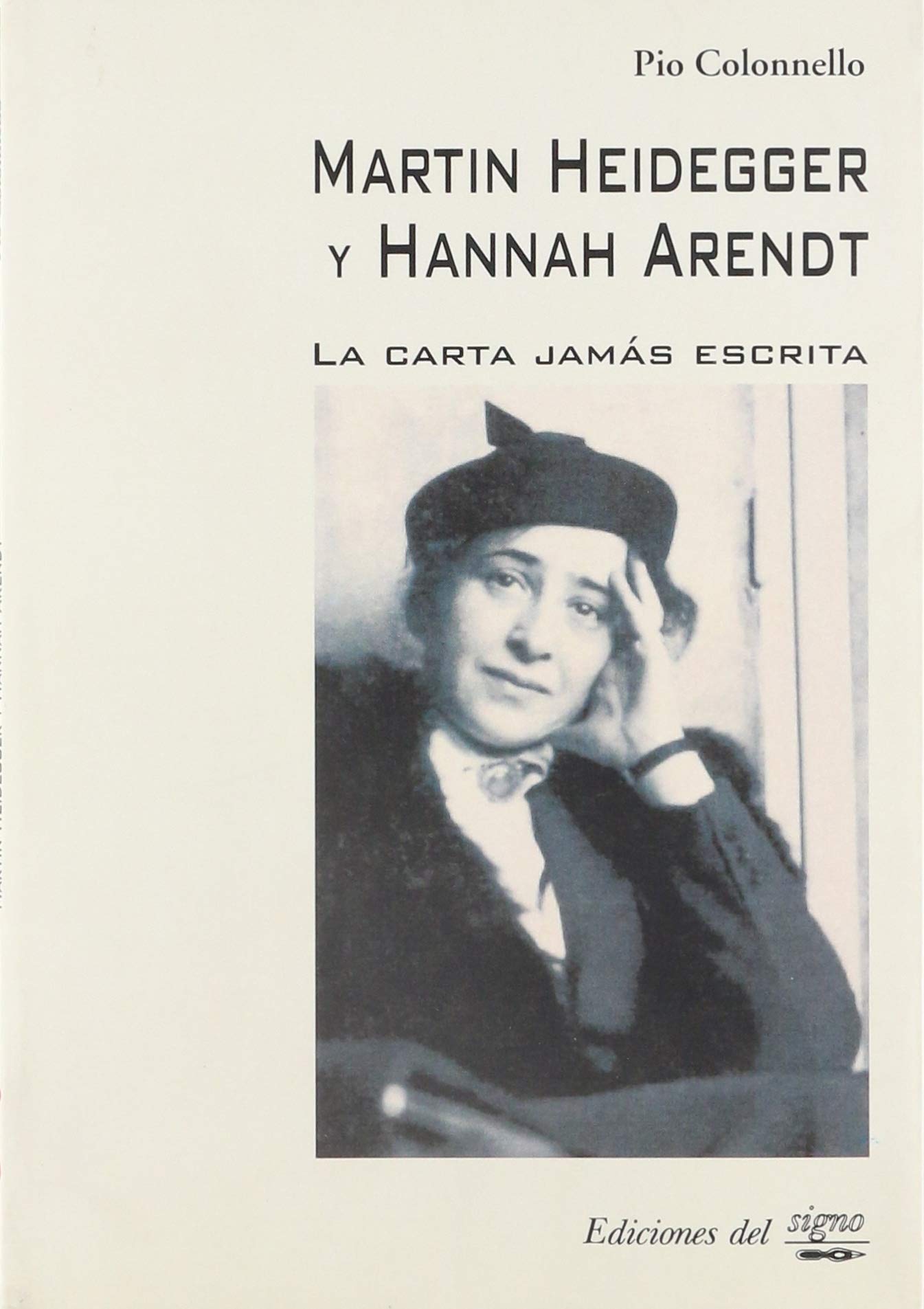 Martín Heidegger y Hannah Arendt. La carta jamás escrita