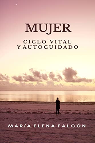 Mujer. Ciclo vital y autocuidado
