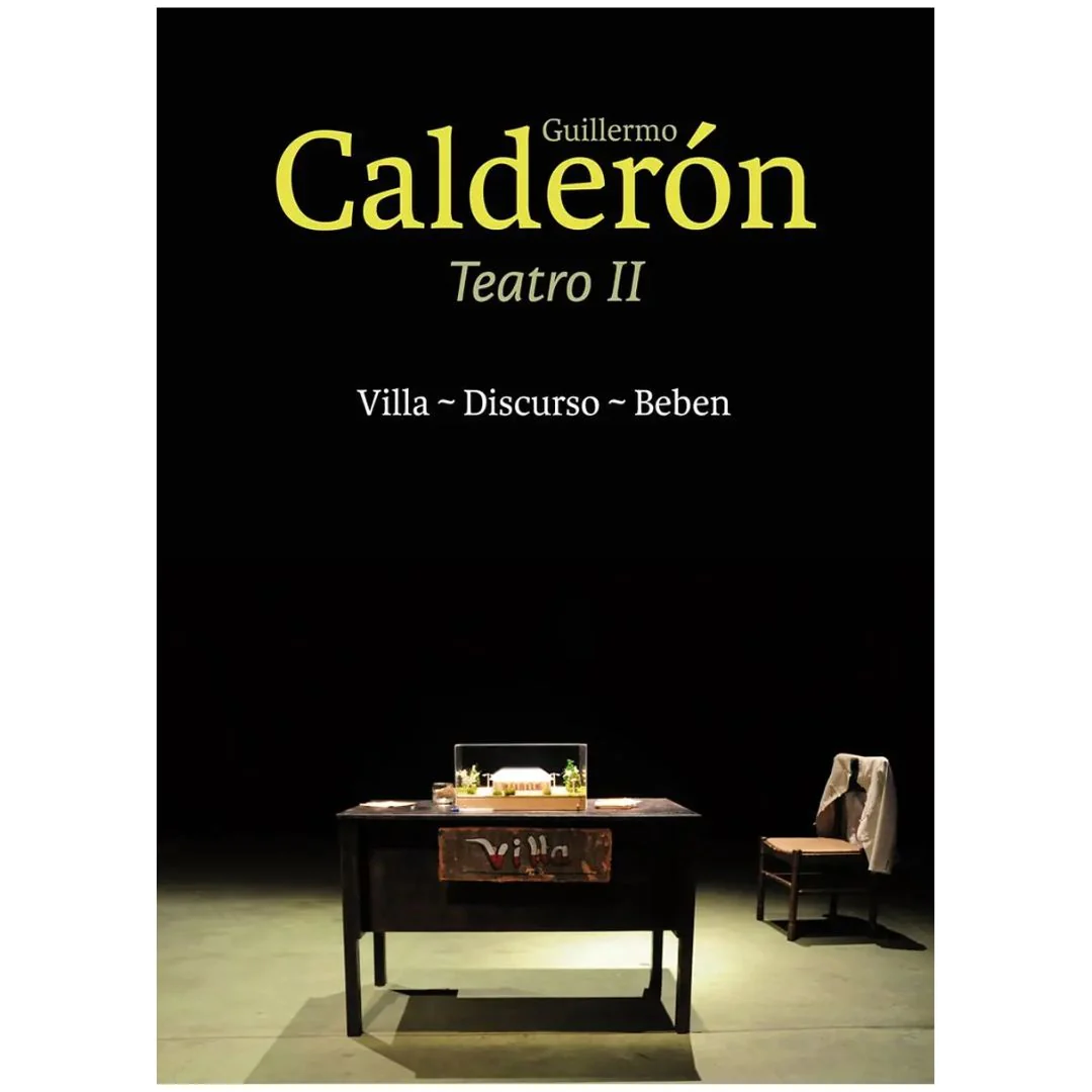 Guillermo Calderón Teatro II