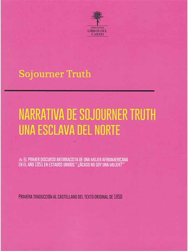 Narrativa de Sojourner truth. Una esclava del norte