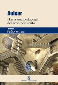 Aulear. Hacia una pedagía del acontecimiento