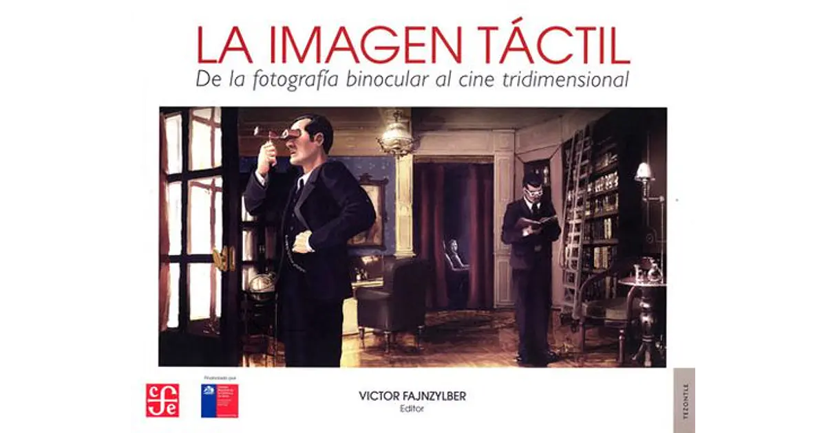 La Imagen Táctil : De La Fotografía Binocular Al Cine Tri...