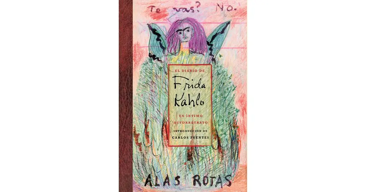 Alas Rotas - El Diario De Frida Kahlo
