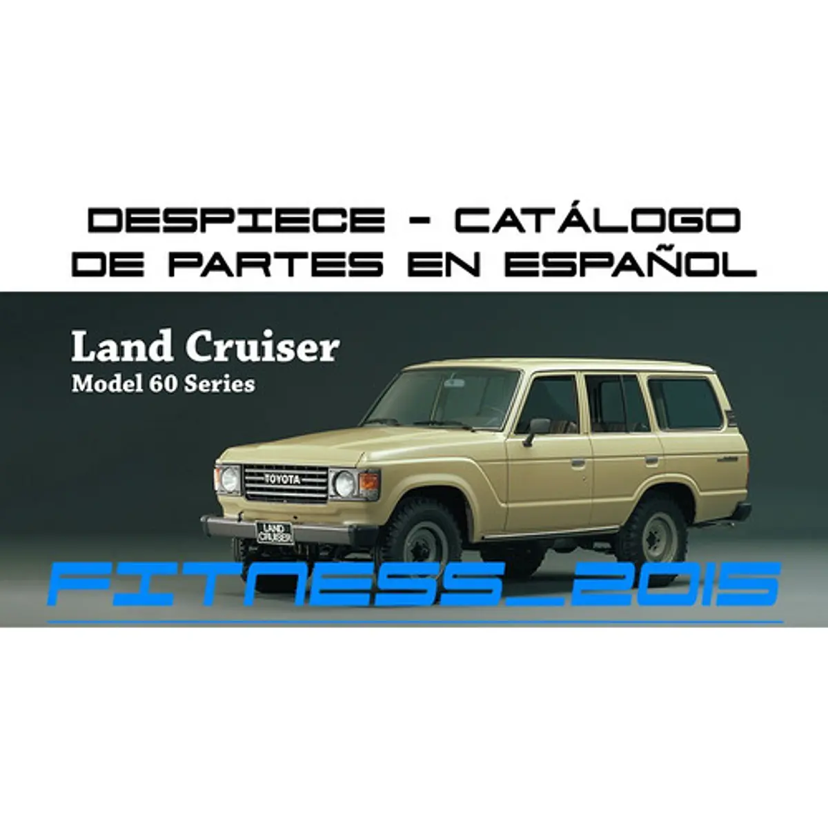 Manual Despiece Toyota Land Cruiser Fj6 1980 - 1987 Español