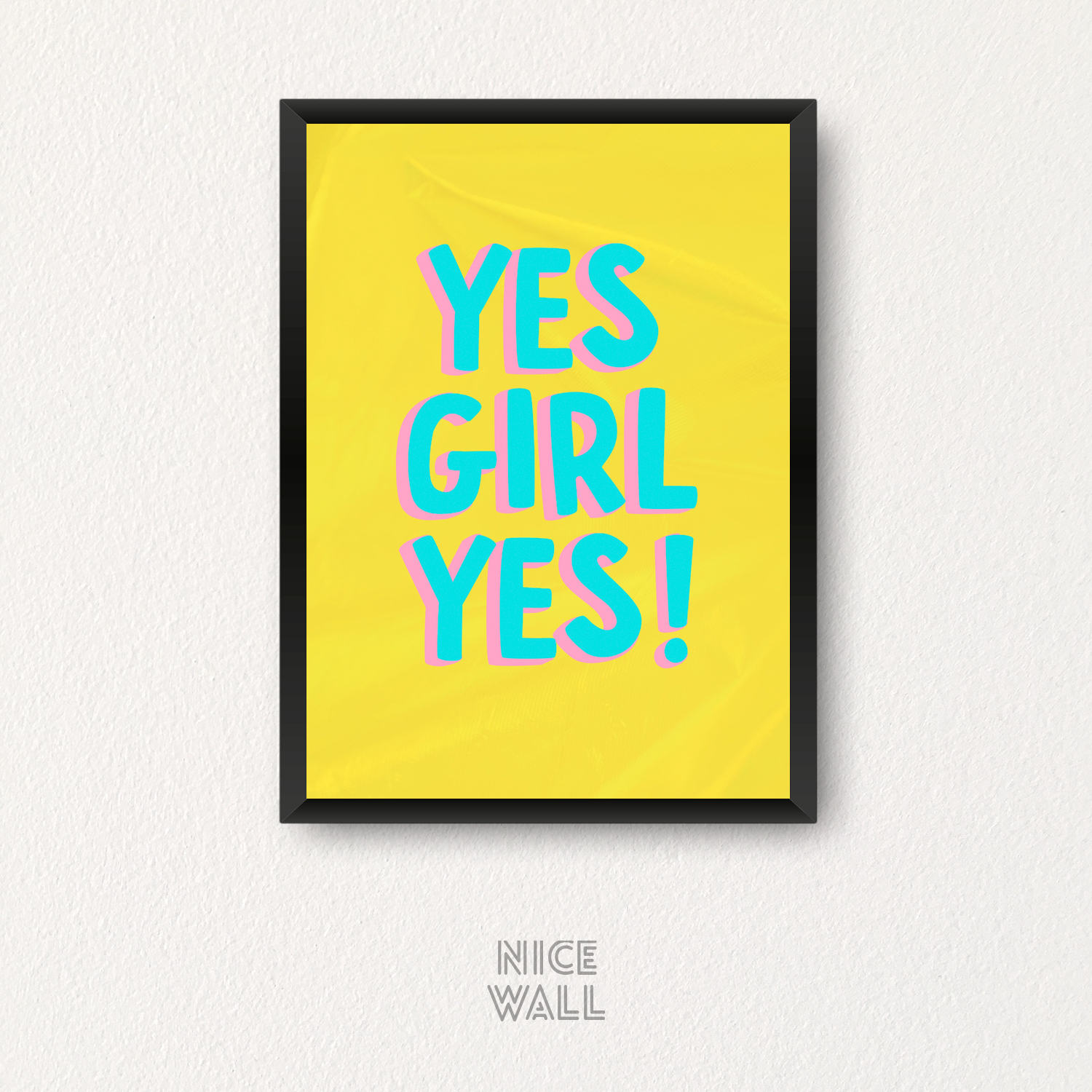Cuadro Yes Girl Yes! | NiceWall