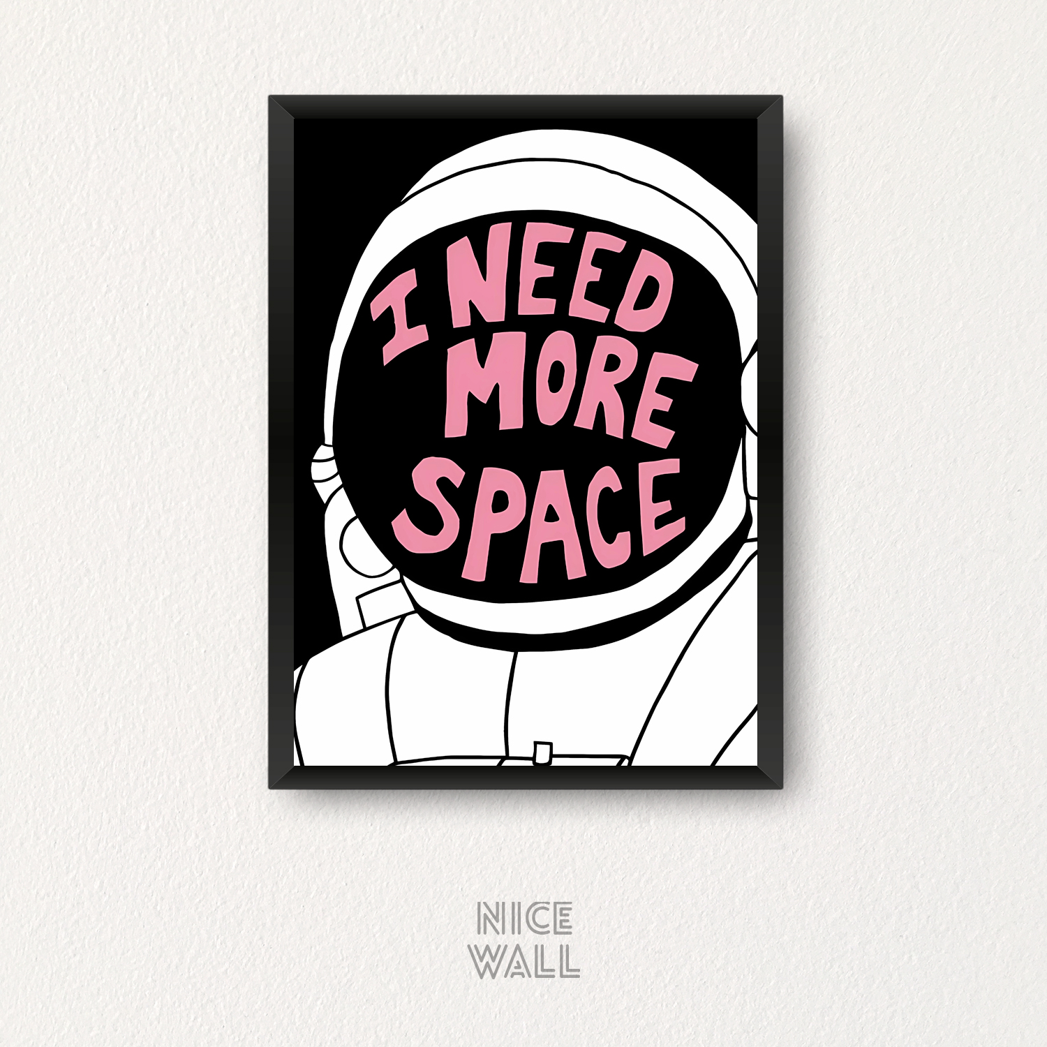 Cuadro I Need More Space | NiceWall