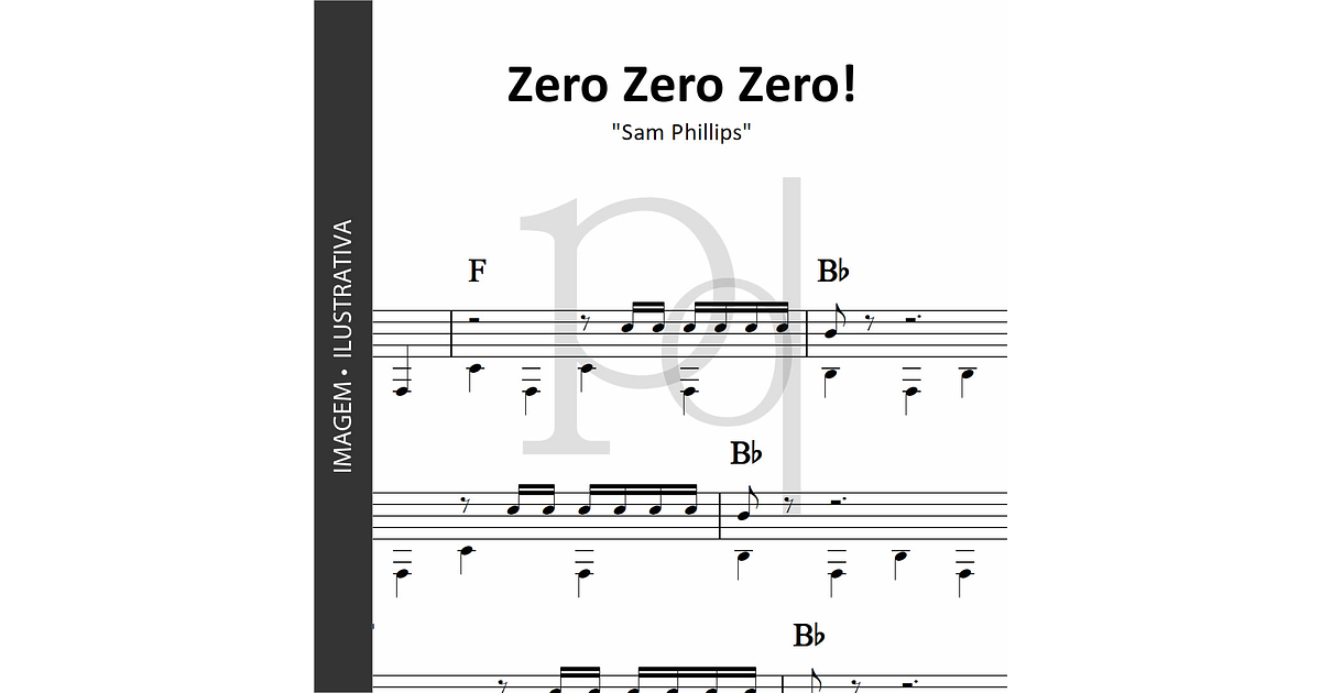 Zero Zero Zero ! | Sam Phillips