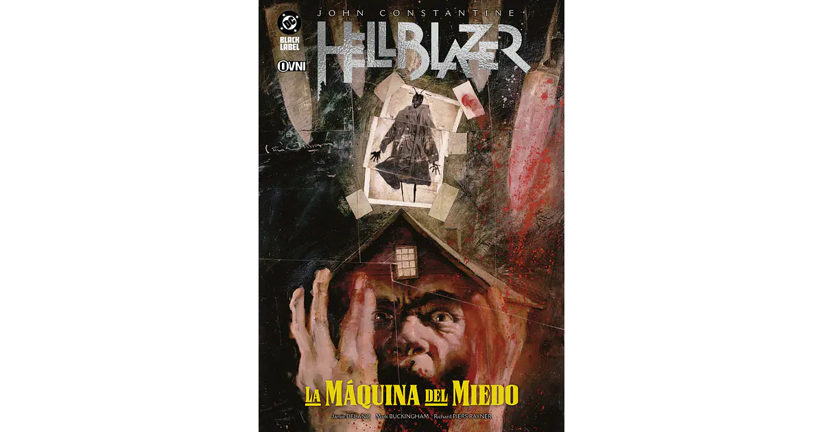HELLBLAZER DE JAMIE DELANO: LA MÁQUINA DEL MIEDO