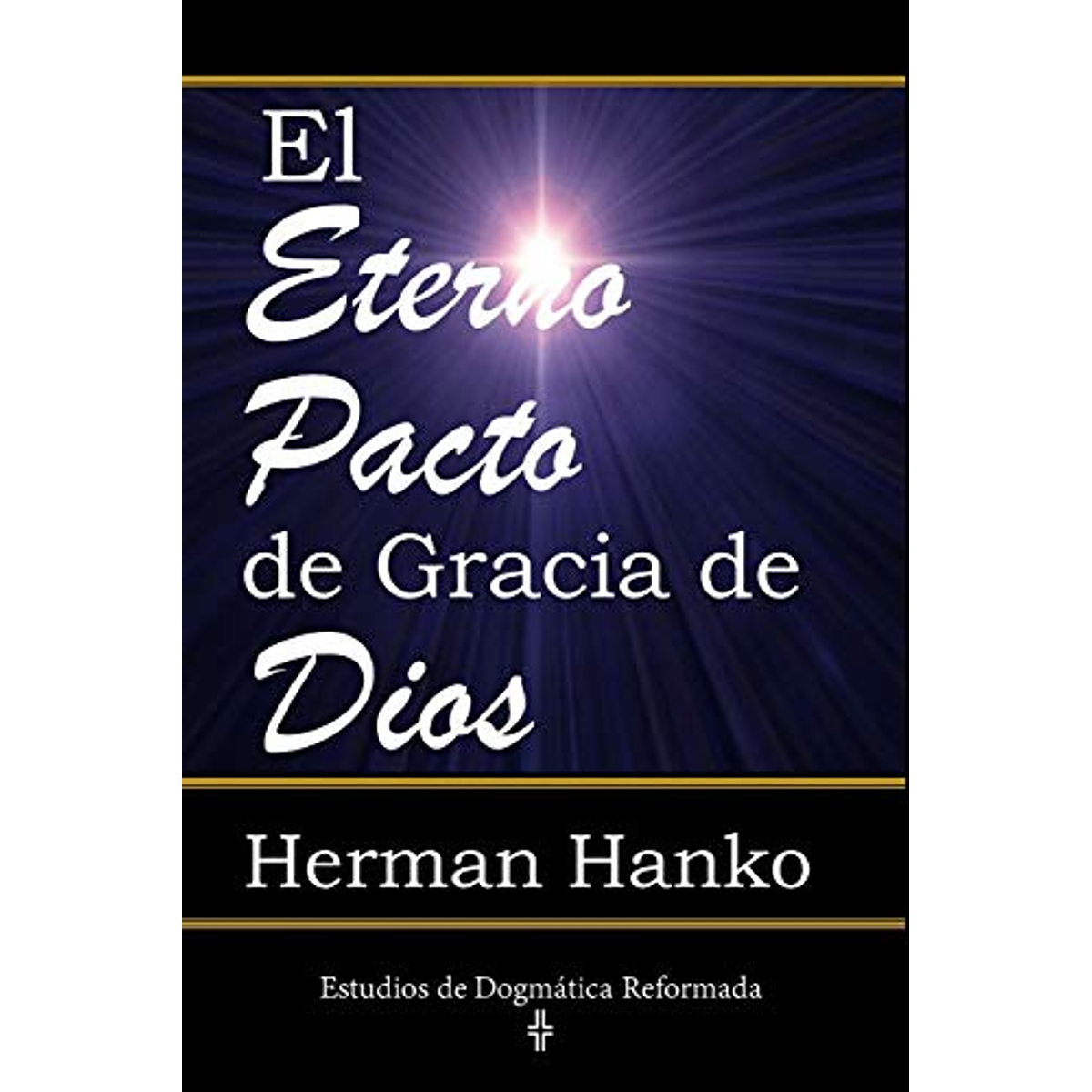 EL ETERNO PACTO DE GRACIA DE DIOS | Herman Hanko