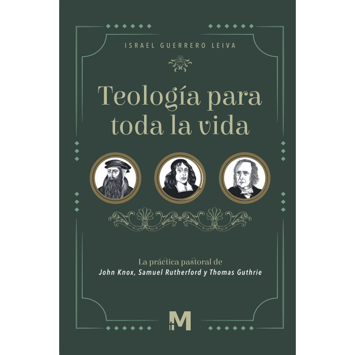 Teología para toda la vida | Israel Guerrero Leiva