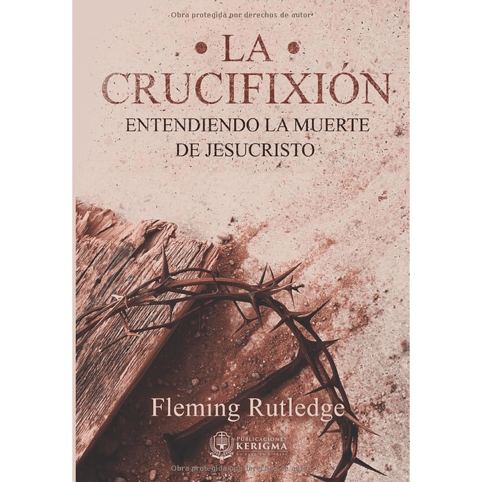 LA CRUCIFIXIÓN | Fleming Rutledge